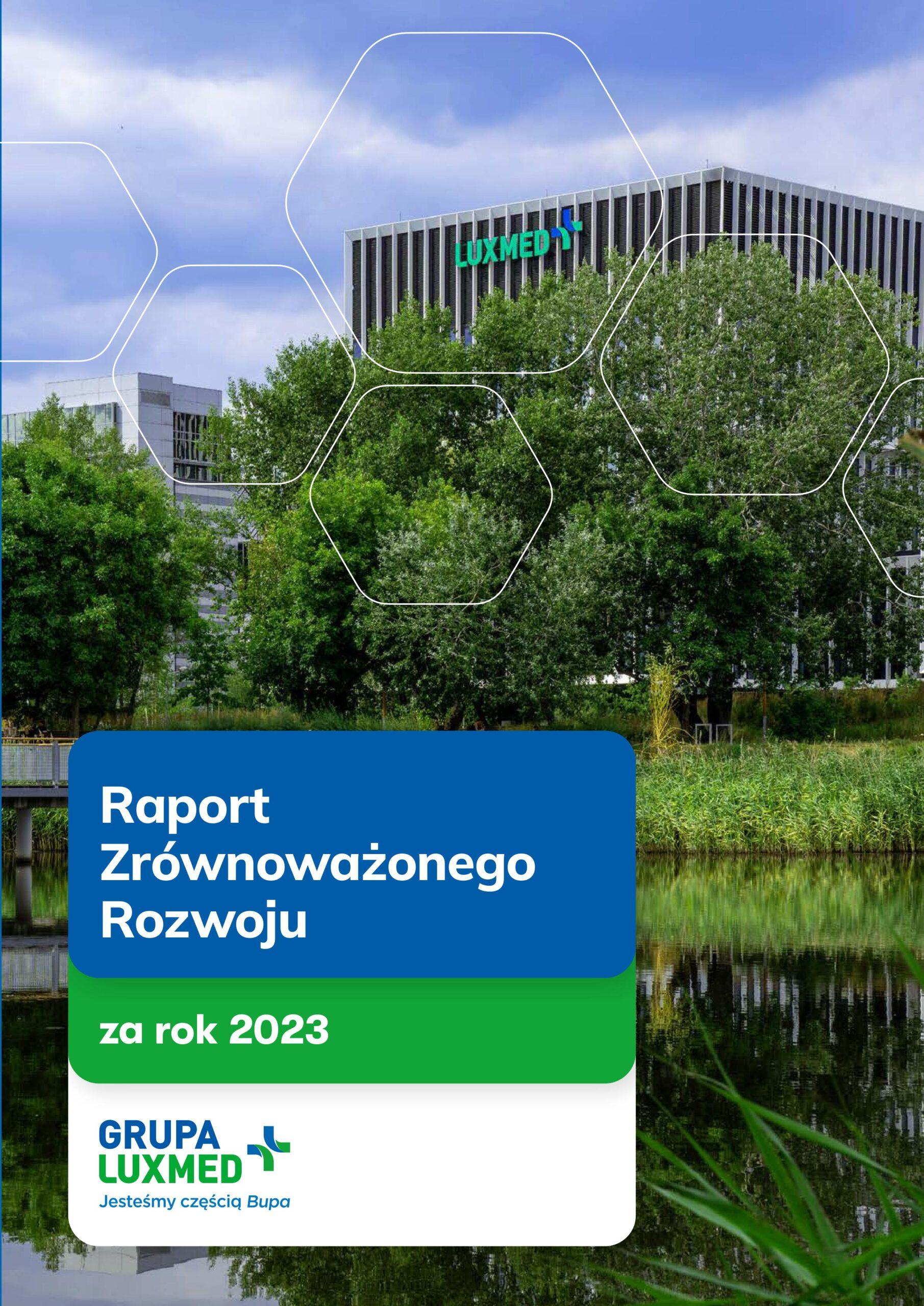 Nowy Raport Zrównoważonego Rozwoju Grupy Lux Med - Pracodawcy Dla Zdrowia Nowy Raport Zrównoważonego Rozwoju Grupy Lux Med - Pracodawcy Dla Zdrowia
